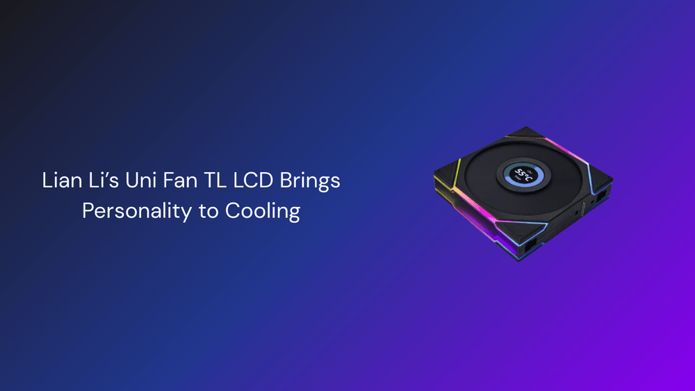 Lian Li’s Uni Fan TL LCD Brings Personality to Cooling | Ga ...
