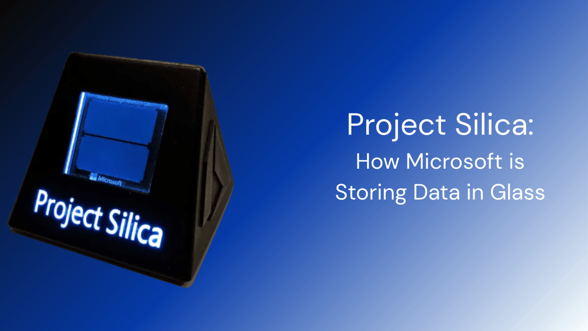 Project Silica, How Microsoft is Storing Data in Glass | Ga ...