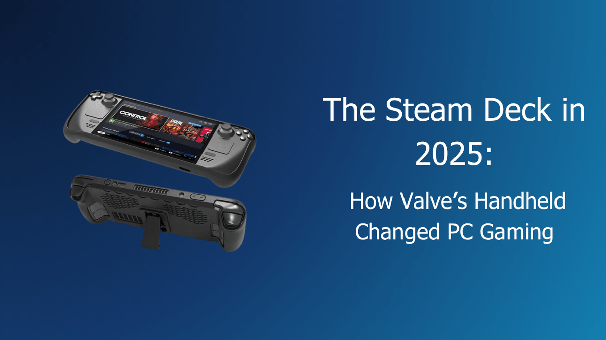 The Steam Deck in 2025: How Valve’s Handheld Changed PC Gam ...